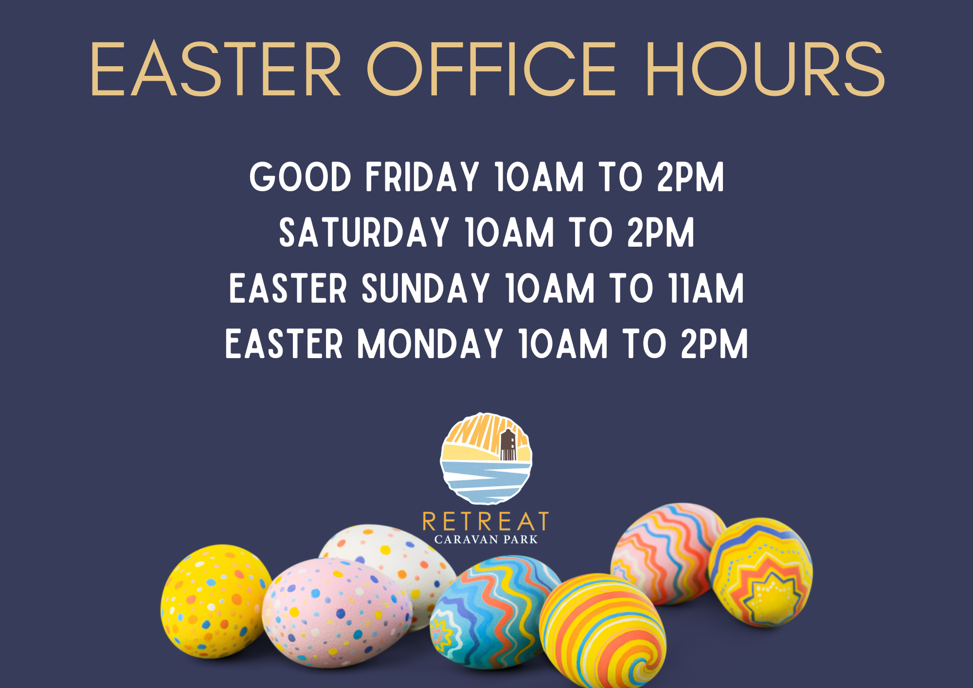 Easter Weekend Hours - Retreat Caravan Park